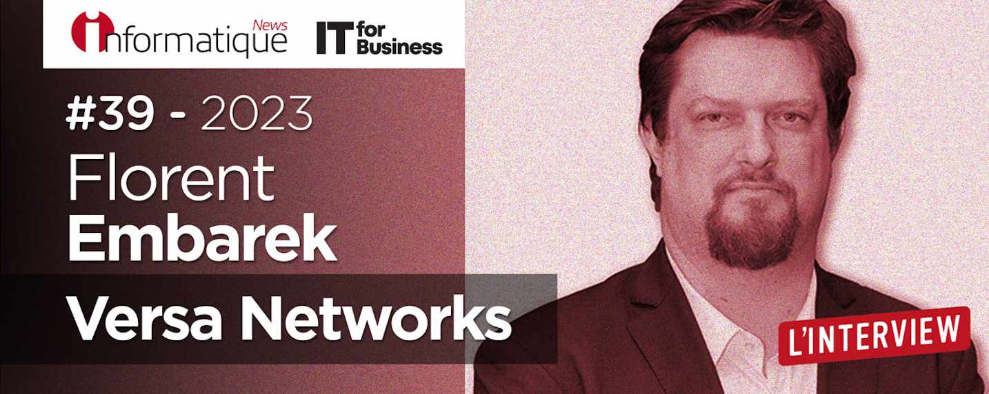 Tout savoir sur SASE avec Florent Embarek de Versa Networks
