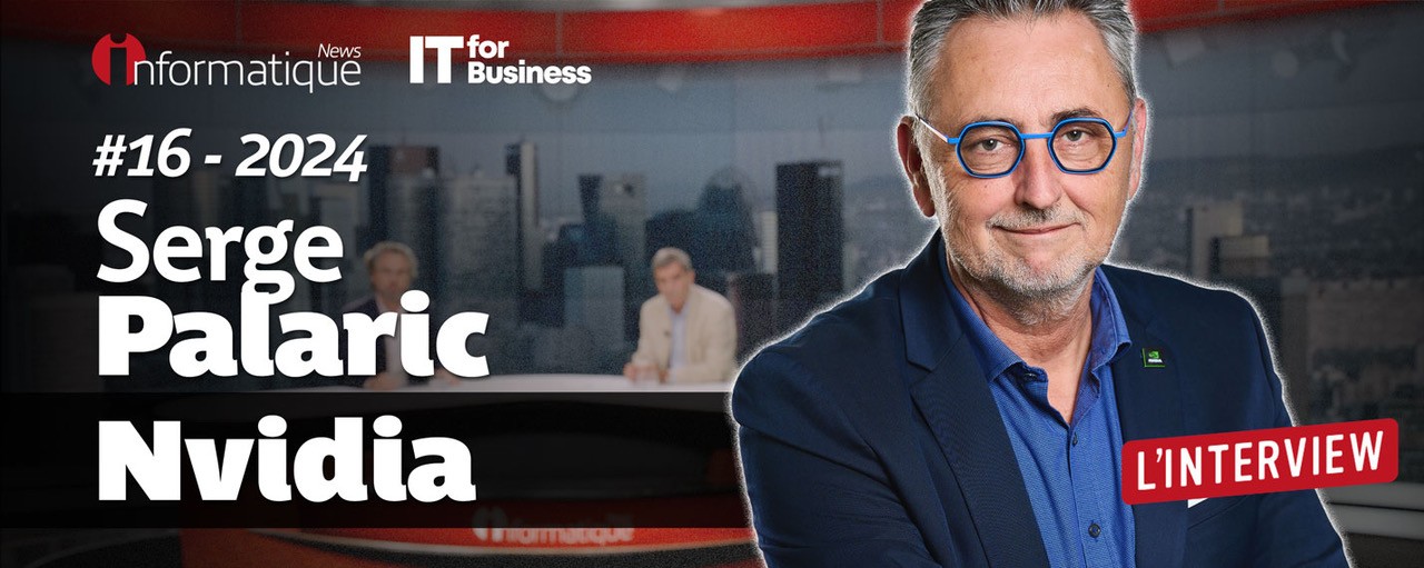 GPU & IA : Serge Palaric, VP NVidia France est notre invité