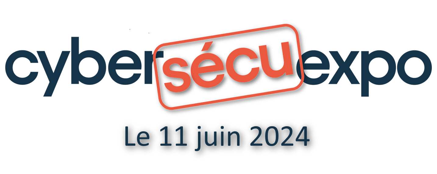 Cyber Sécu Expo, le nouveau rendez-vous de la cybersécurité