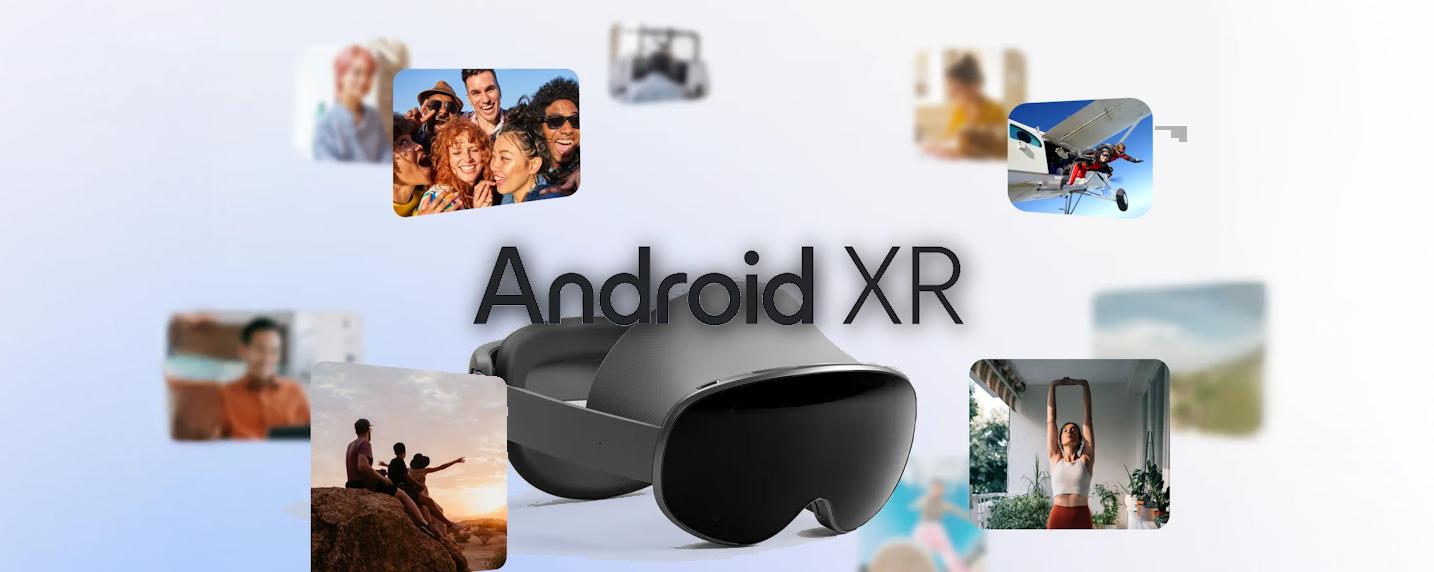 Android XR : La nouvelle plateforme de réalité mixte de Google